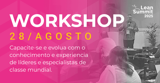 Workshops Lean Summit 2025 | Lean Institute Brasil