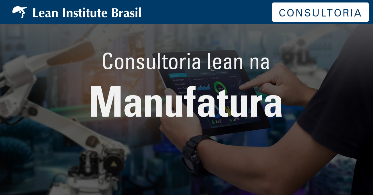 Consultoria Lean Na Manufatura | Lean Institute Brasil