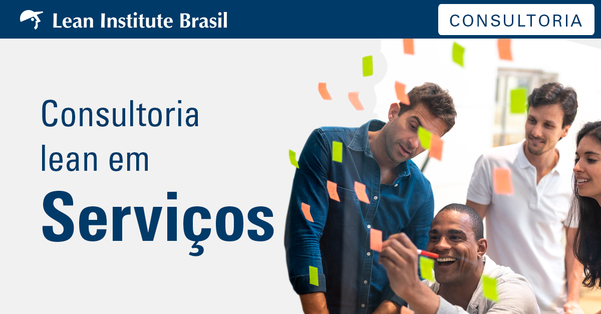 Consultoria Lean Em Serviços | Lean Institute Brasil