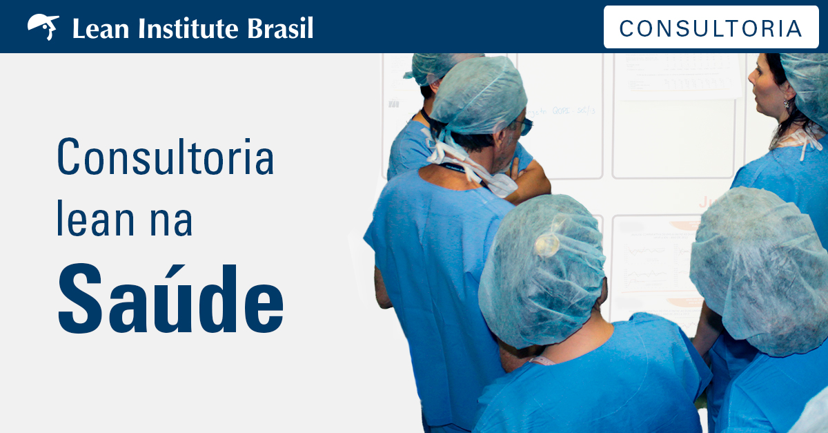 Consultoria Lean Na Saúde | Lean Institute Brasil